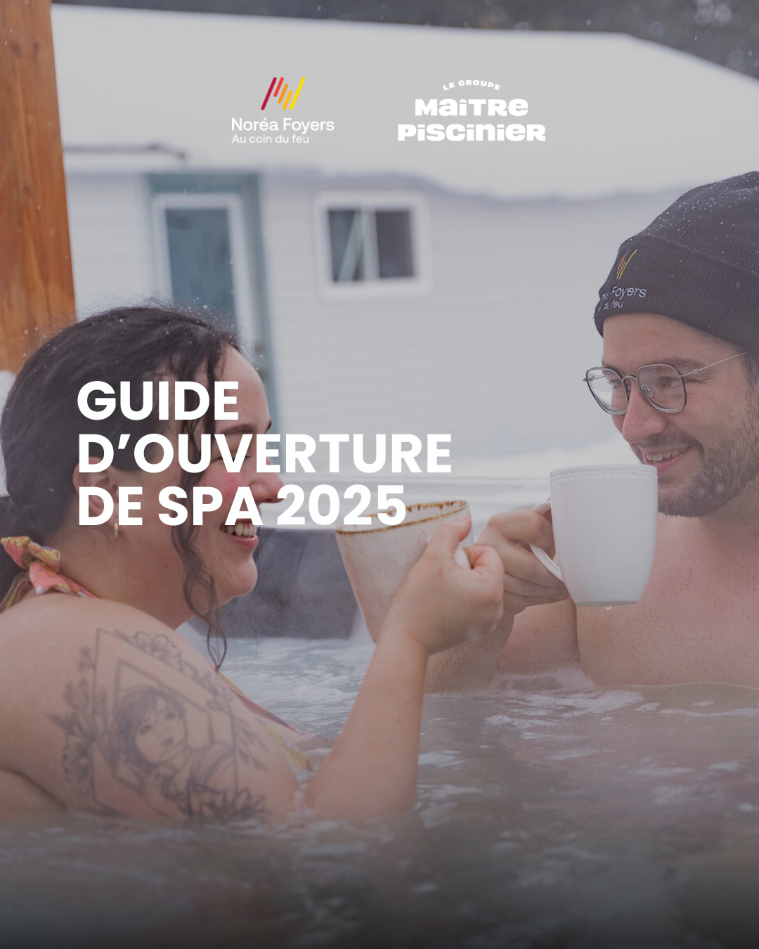 Comment ouvrir son spa - Noréa Foyers - Au coin du feu